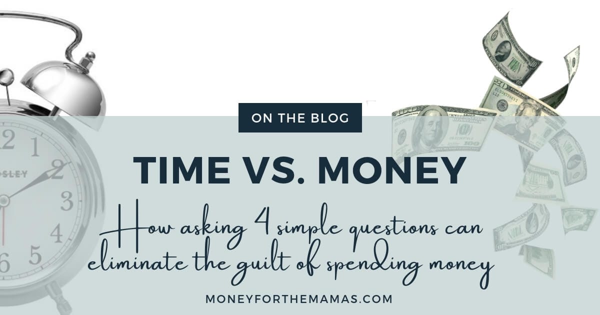 Time vs. Money | Which is More Important to You? | Money for the Mamas