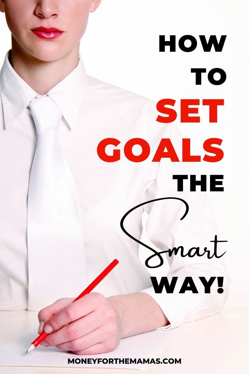 How to Make SMART goals & be Unstoppable! - Money for the Mamas