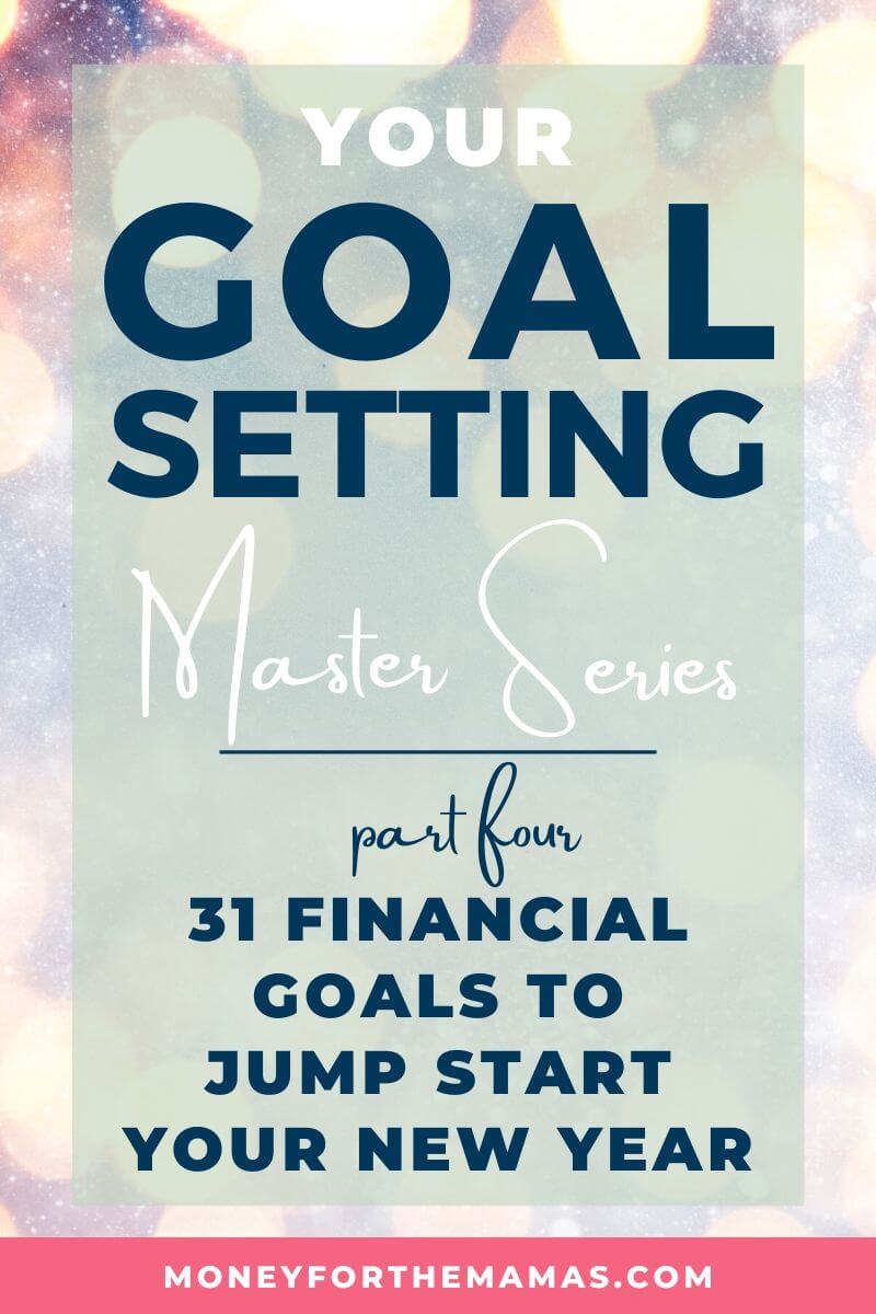 31 Financial Goals Examples to Jump Start Your Money - MFTM