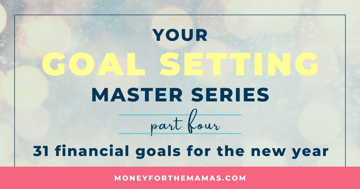 31 Financial Goals Examples to Jump Start Your Money - MFTM