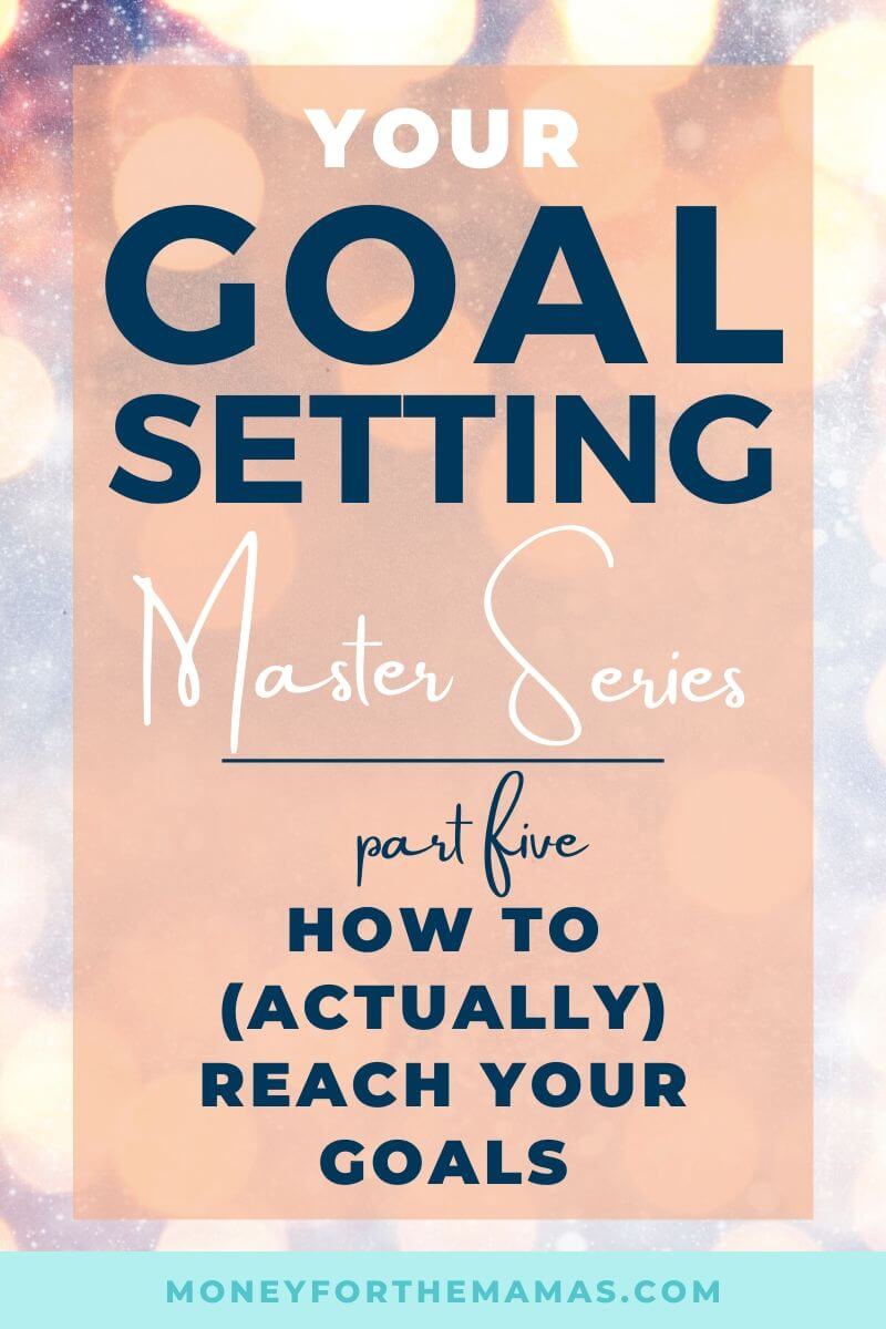 The Must Have Tools & Strategies to Achieve Your Goals