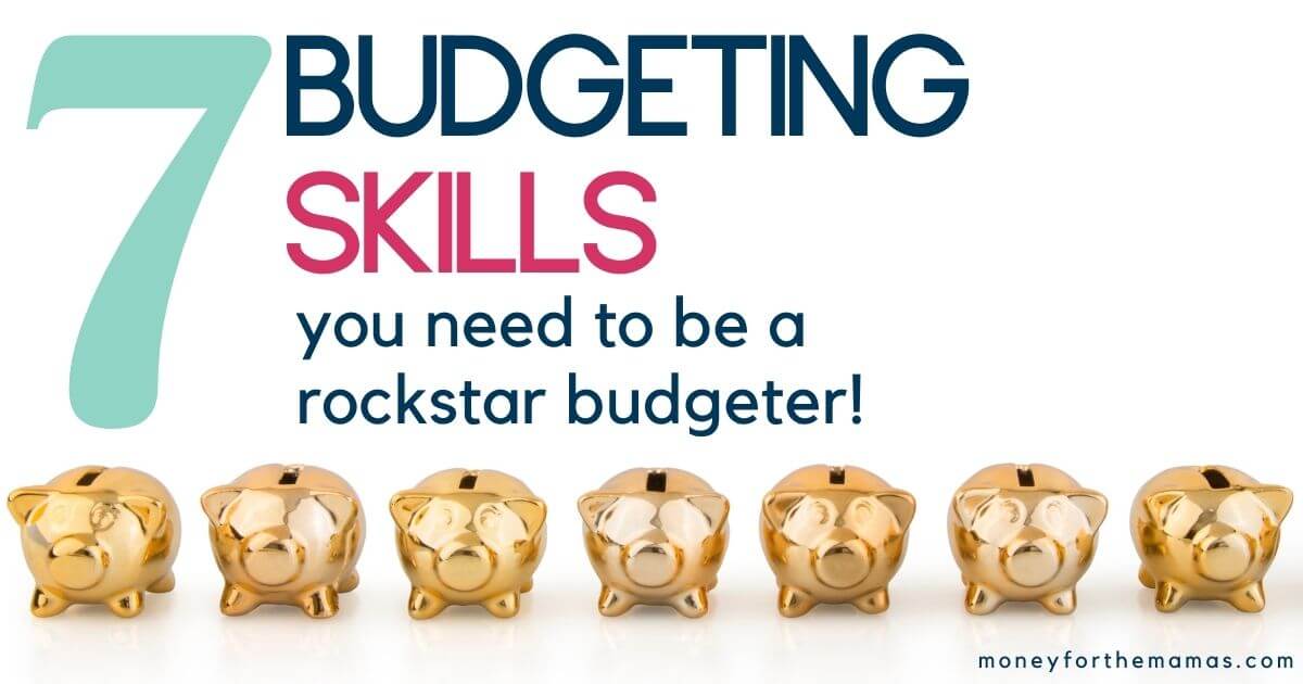 The 7 Budgeting Skills You Need to be a Rockstar Budgeter! - MFTM