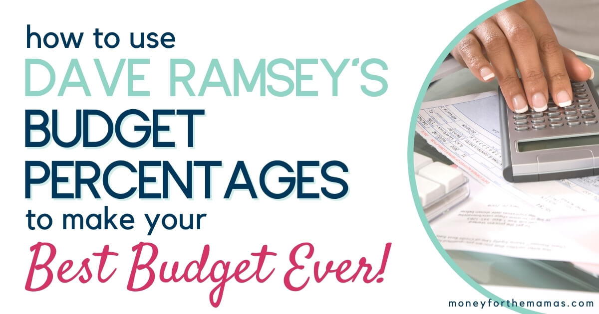 Use Dave Ramsey Budget Percentages to Build Your Best Budget! - MFTM