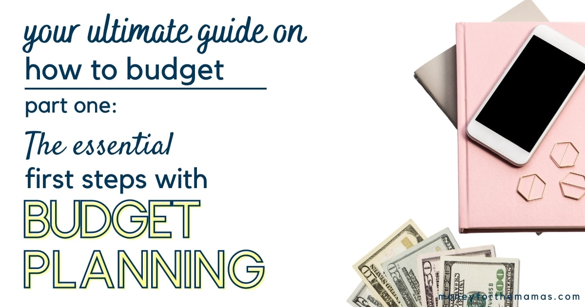 The Essential First Step with Budget Planning- MFTM
