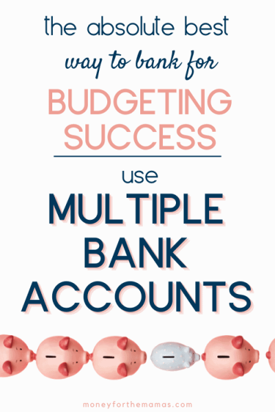 How to Use Multiple Bank Accounts for Budgeting Success- MFTM