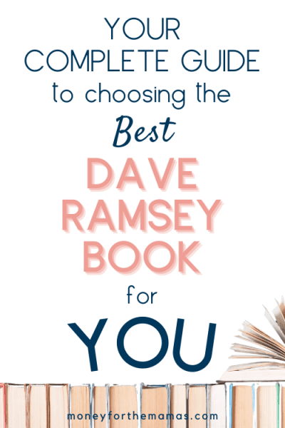 How to Choose the Best Dave Ramsey Books for You - The Ultimate Guide