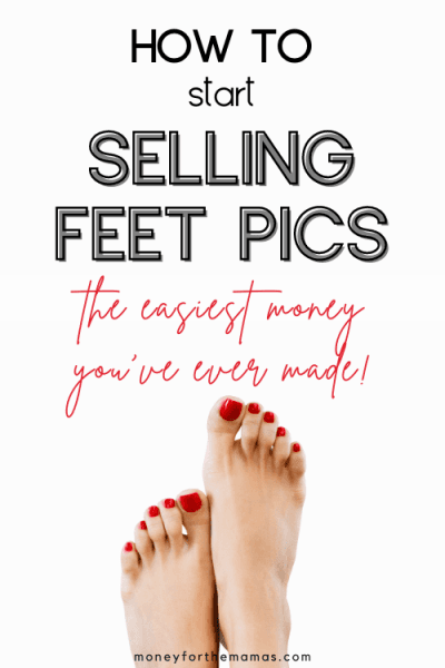 How to Sell Feet Pics (Quick & Easy Guide for 2026 )