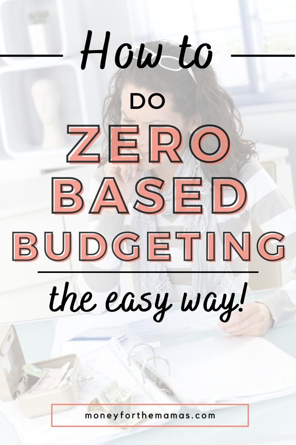 Quick & Easy Guide to Using a Zero Based Budgeting Template