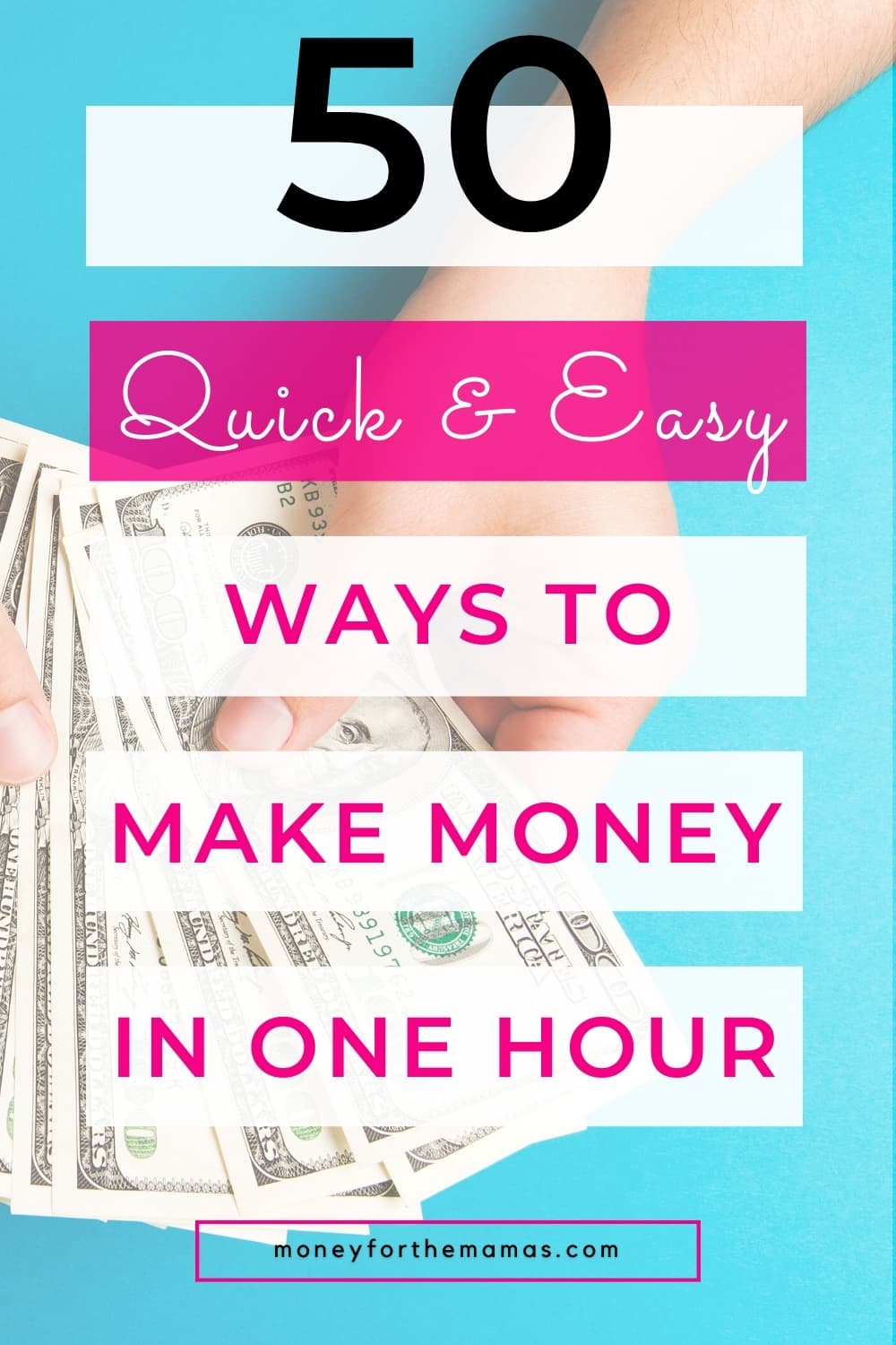 How to Make Money in One Hour - 50 Quick & Easy Ways!