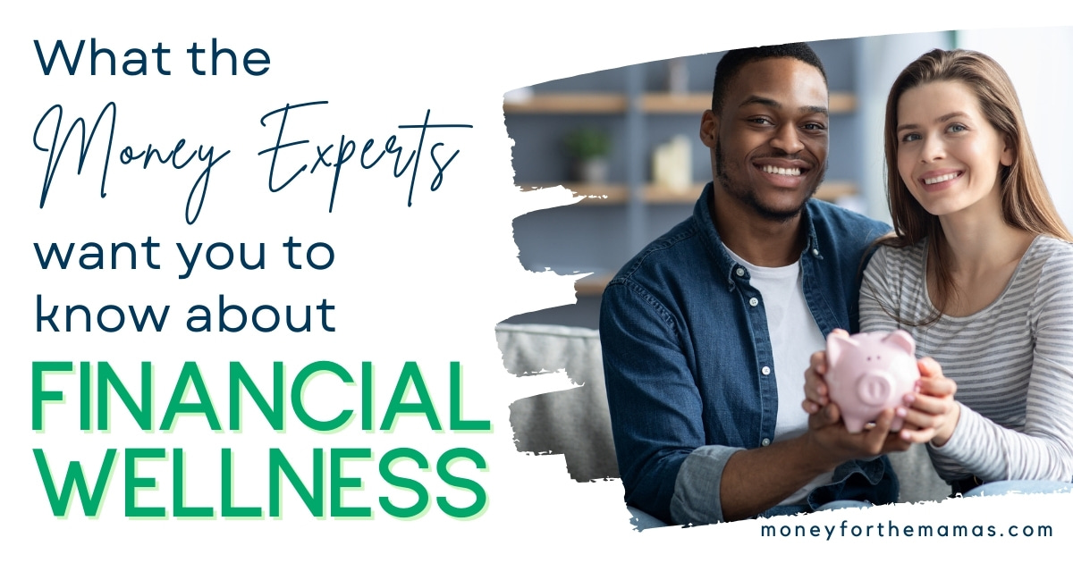 What Money Experts Want You to Know About Financial Wellness