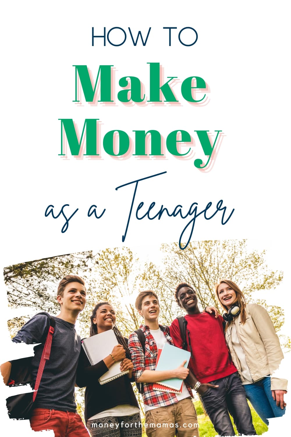 25+ Fun Ways for How to Make Money as a Teenager
